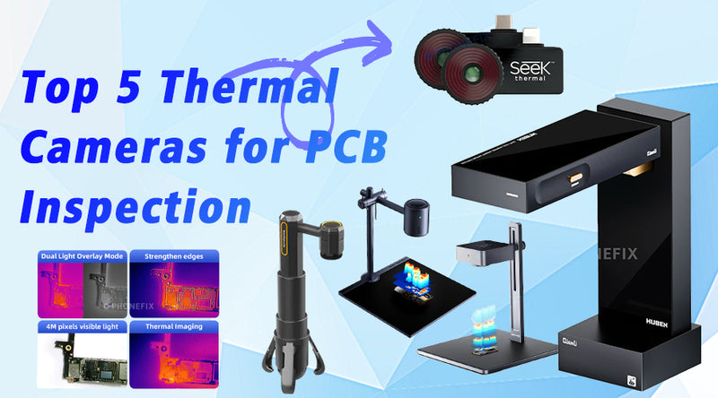 Top 5 Thermal Cameras for Mobile Phone Repair, Electronics, PCB Inspec