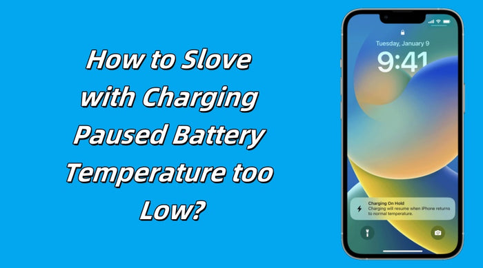 How to Slove with Charging Paused Battery Temperature too Low?